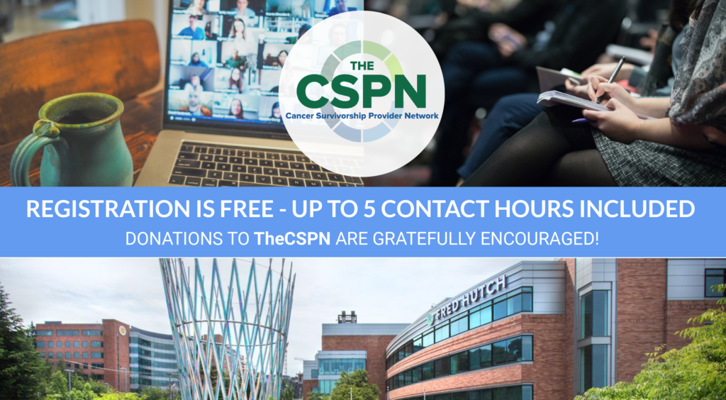 Live Event: Insights Into Cancer Survivorship - The CSPN